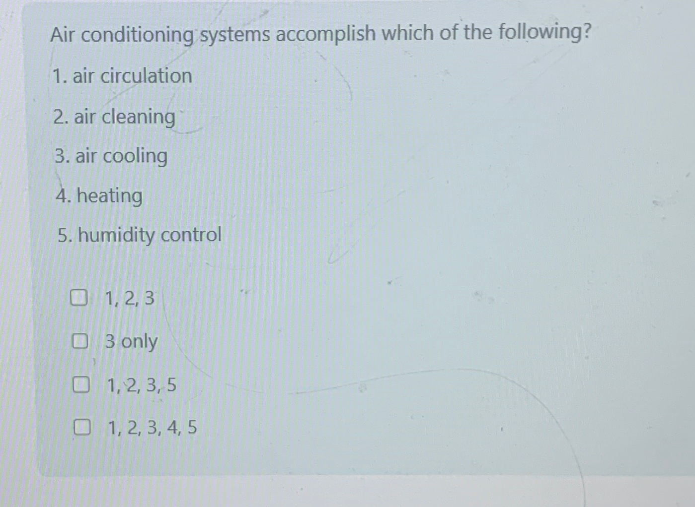 Solved Air conditioning systems accomplish which of the | Chegg.com