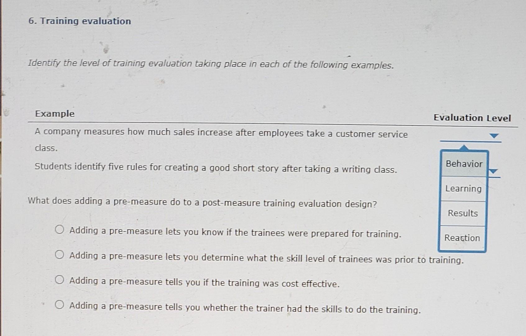 Solved 6. Training evaluation Idenufy the level of training | Chegg.com