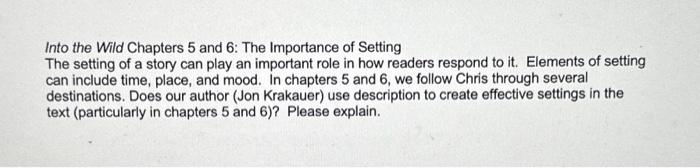 Into the Wild Chapters 5 and 6: The Importance of | Chegg.com