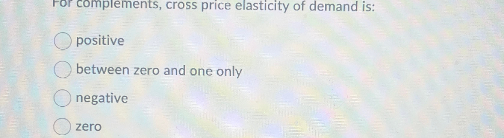 Solved ror complements, cross price elasticity of demand | Chegg.com