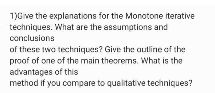 Solved 1)Give the explanations for the Monotone iterative | Chegg.com