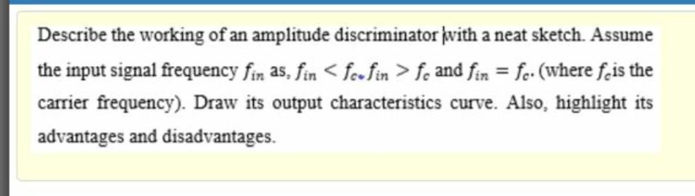 Solved Describe the working of an amplitude discriminator | Chegg.com