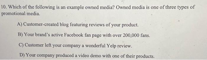 Solved 10. Which of the following is an example owned media? | Chegg.com