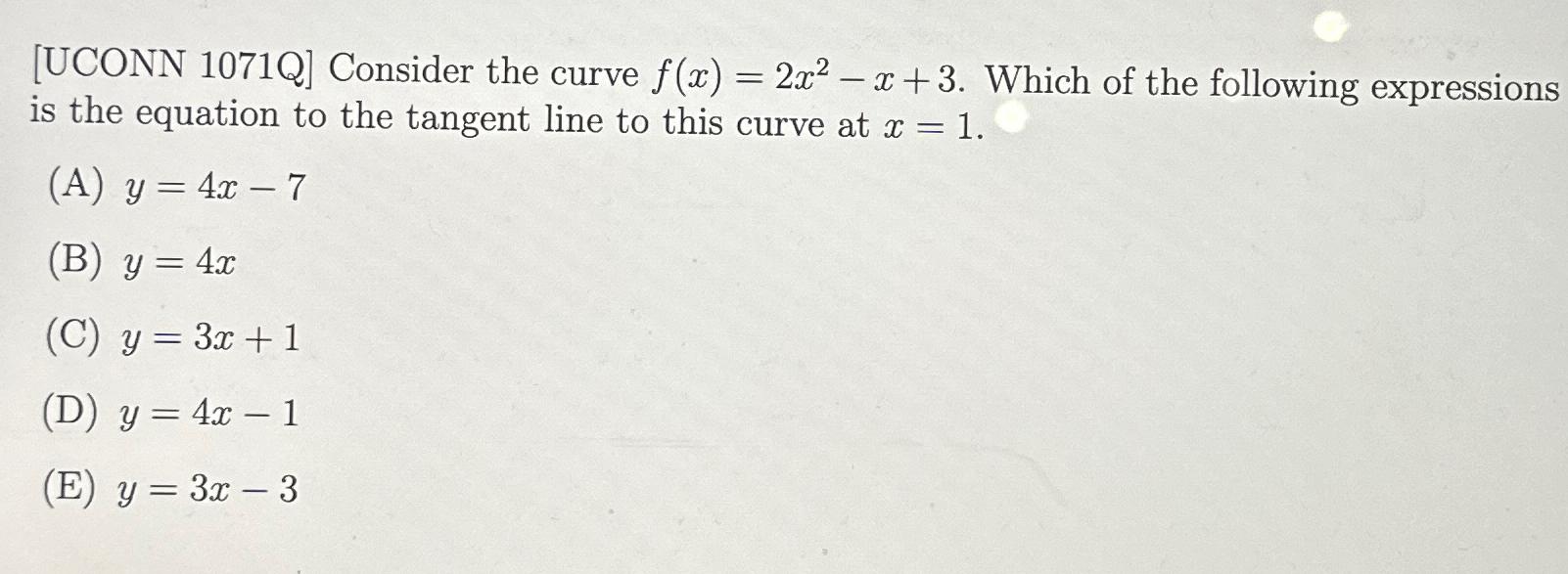Solved [UCONN 1071Q] ﻿Consider the curve f(x)=2x2-x+3. | Chegg.com