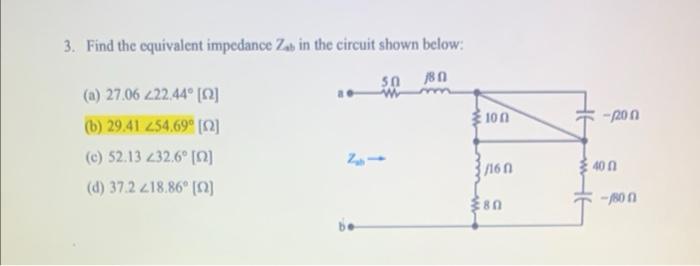 Solved 3. Find the equivalent impedance Zt in the circuit | Chegg.com