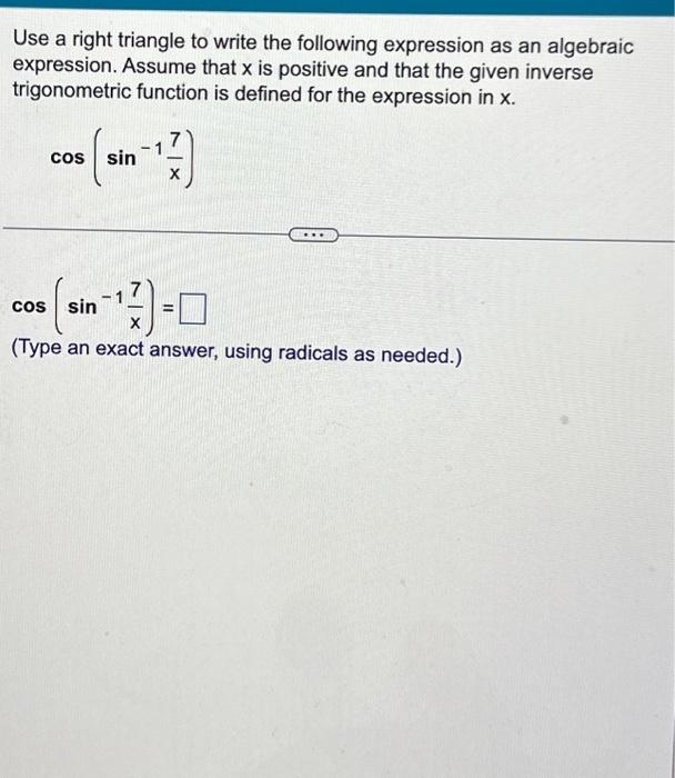 Solved Use a right triangle to write the following | Chegg.com