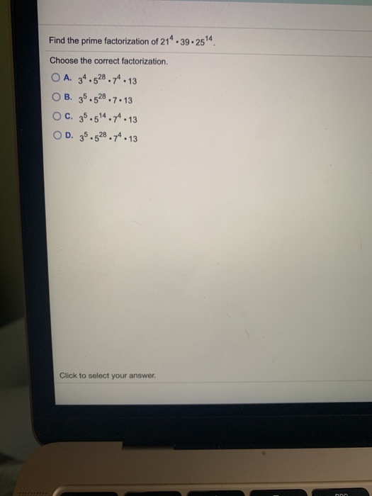 Solved Find the prime factorization of 214.39.2514 Choose | Chegg.com