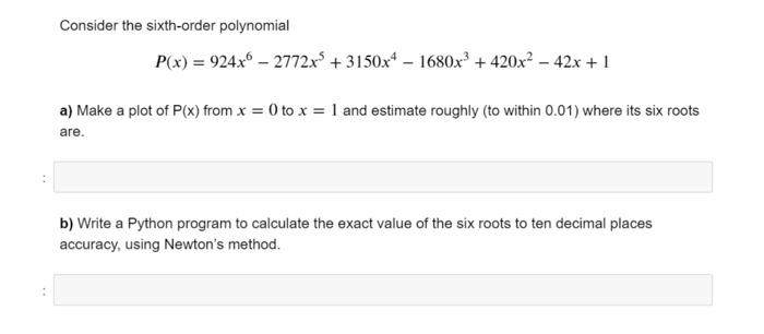 Solved Consider the sixth-order polynomial | Chegg.com