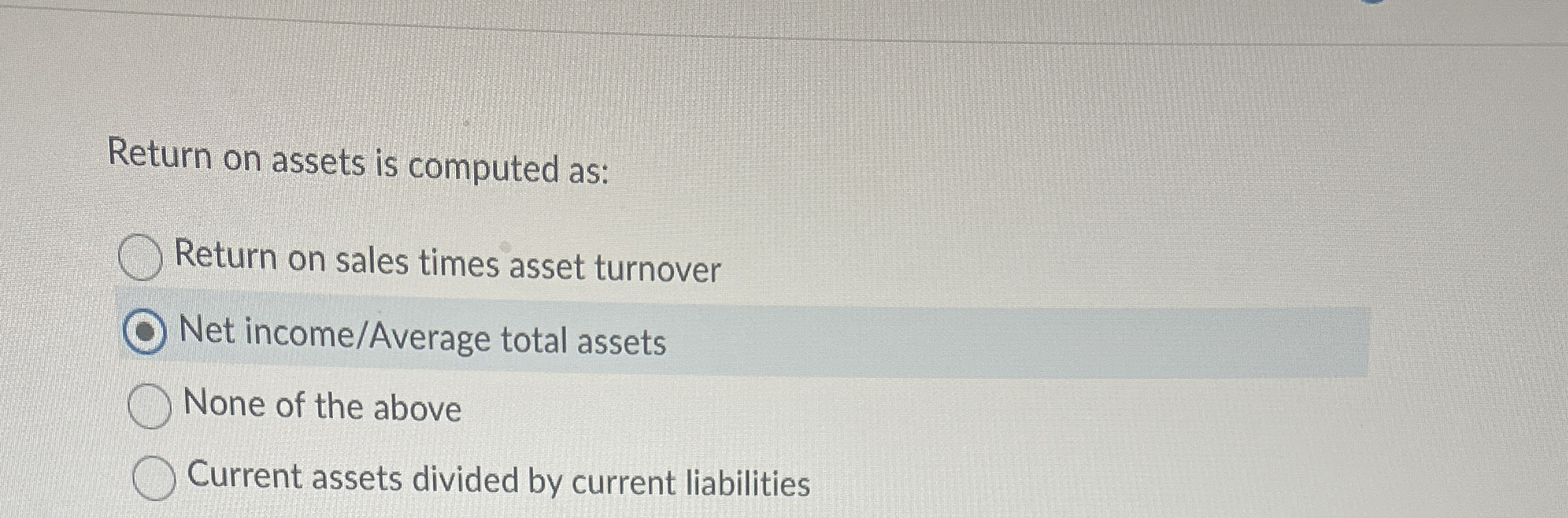 Solved Return on assets is computed as:Return on sales times | Chegg.com
