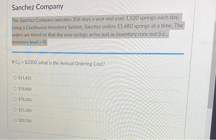 Solved The Sanchez Company operates 306 days a year and uses | Chegg.com