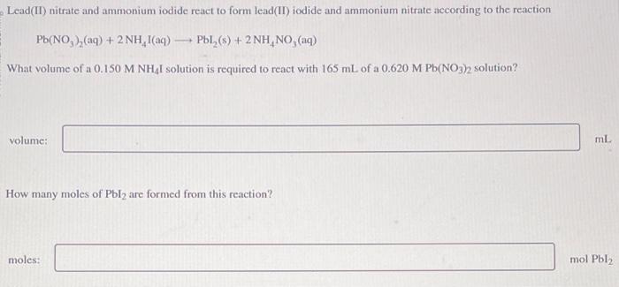 Solved Pb(NO3)2(aq)+2NH4I(aq) Pbl2( s)+2NH4NO3(aq) What | Chegg.com