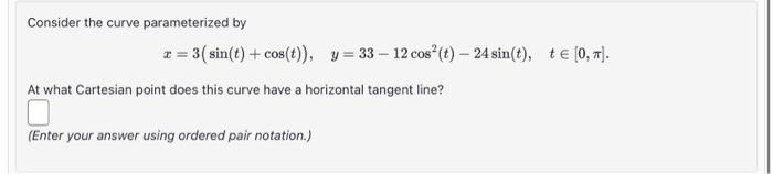 Solved Consider the curve parameterized by | Chegg.com