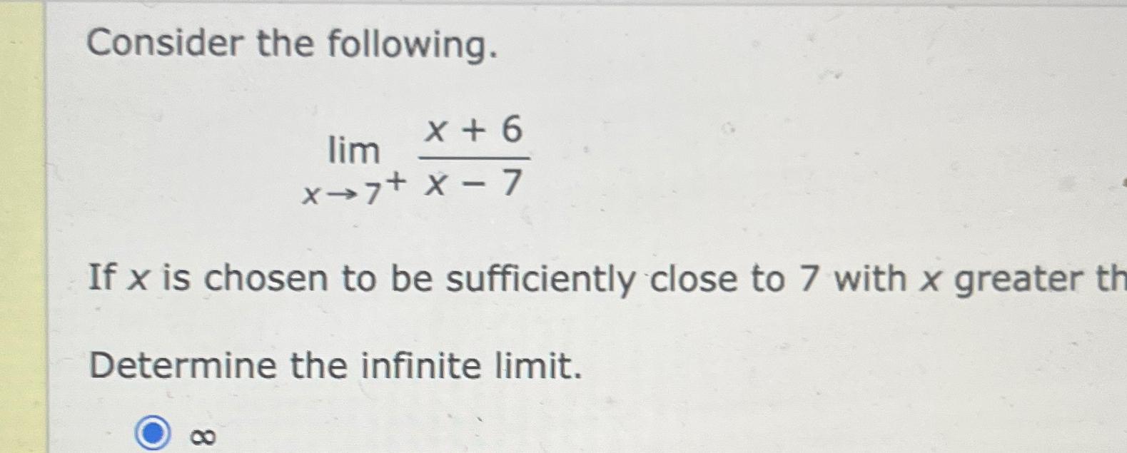 Solved Consider the following.limx→7+x+6x-7If x ﻿is chosen | Chegg.com