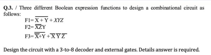 Solved Q.3. / Three different Boolean expression functions | Chegg.com