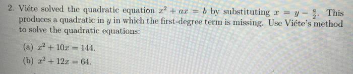 Solved 2. Viéte solved the quadratic equation x2 + ax=b by | Chegg.com