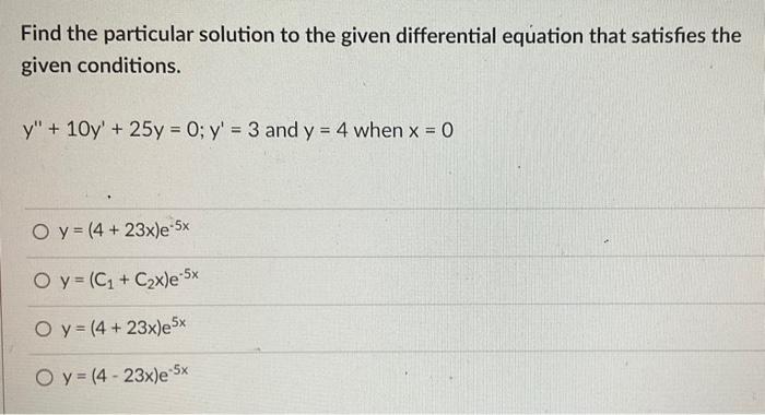 Solved Find the particular solution to the given | Chegg.com