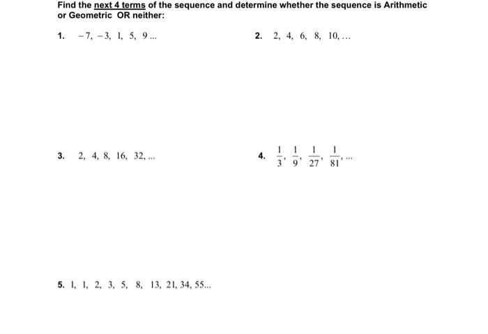 Solved Find the next 4 terms of the sequence and determine | Chegg.com