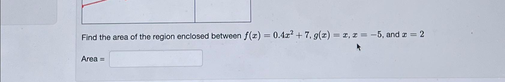 Solved Find the area of the region enclosed between | Chegg.com