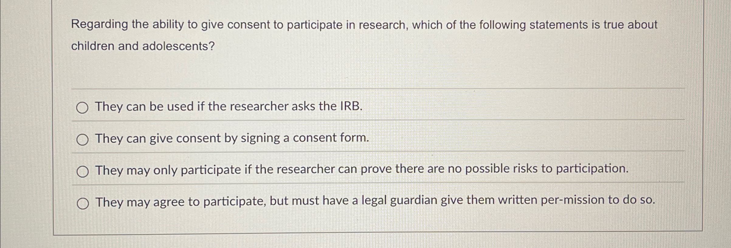 Solved Regarding the ability to give consent to participate | Chegg.com