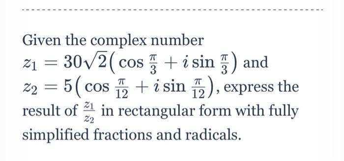 Solved Convert the complex number √3+ i into polar form. | Chegg.com