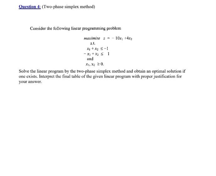 Solved Question 4: (Two-phase simplex method) Consider the | Chegg.com