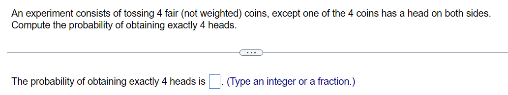 Solved An experiment consists of tossing 4 ﻿fair (not | Chegg.com