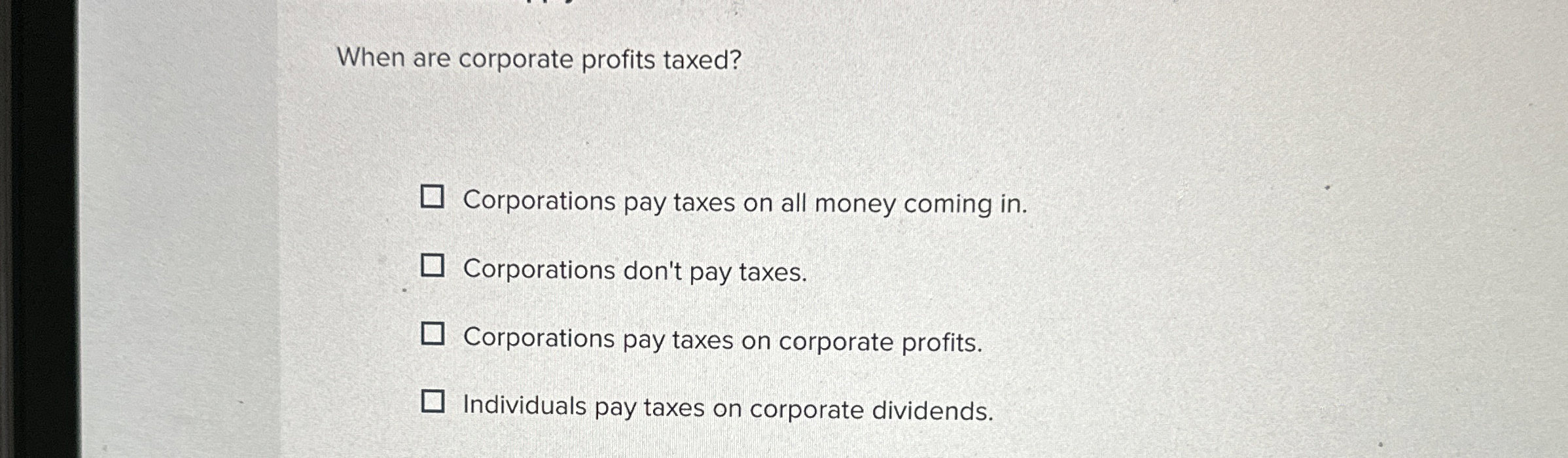 Solved When are corporate profits taxed?Corporations pay | Chegg.com