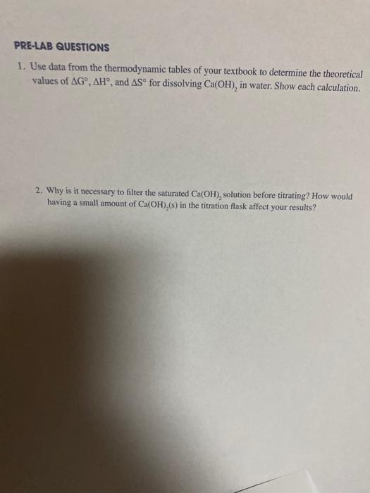 Solved PRE-LAB QUESTIONS 1. Use data from the thermodynamic | Chegg.com