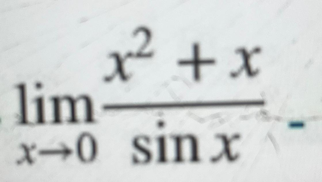Solved limx→0x2+xsinx | Chegg.com