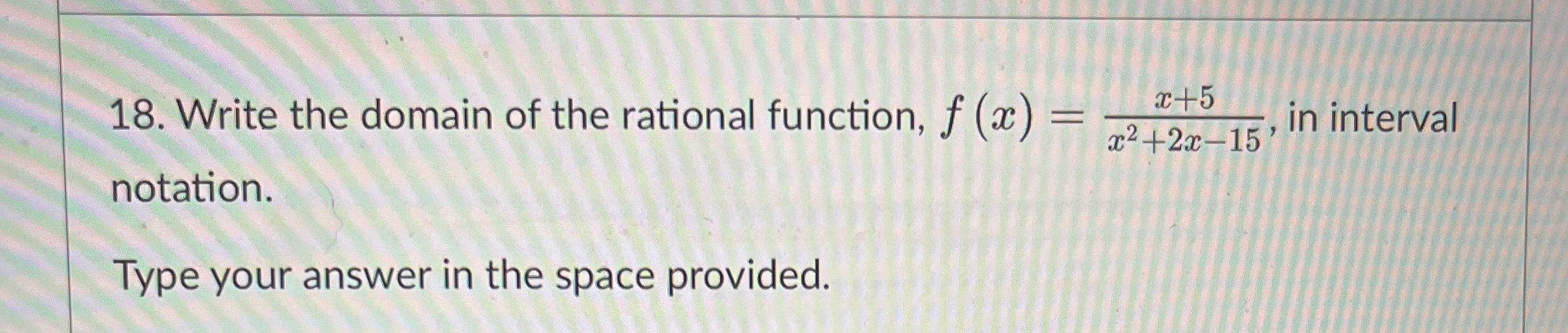 Solved Write the domain of the rational function, | Chegg.com