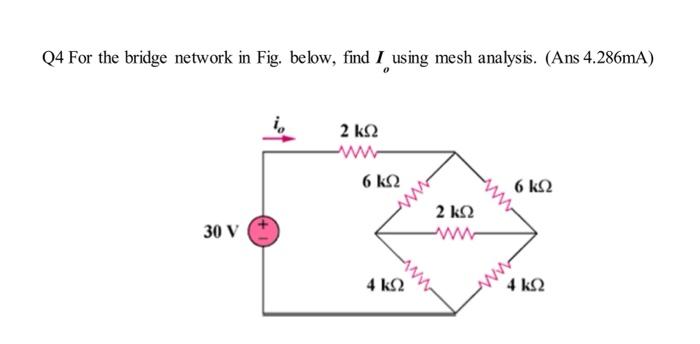 Solved Q4 For the bridge network in Fig. below, find Io | Chegg.com