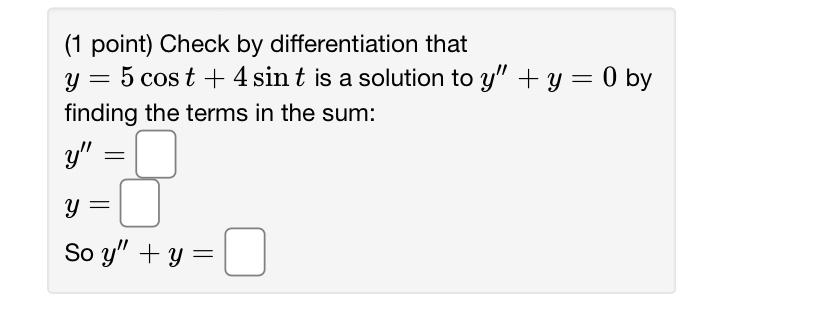 Solved (1 point) Check by differentiation that | Chegg.com Solved (1 point) Check by differentiation that | Chegg.com