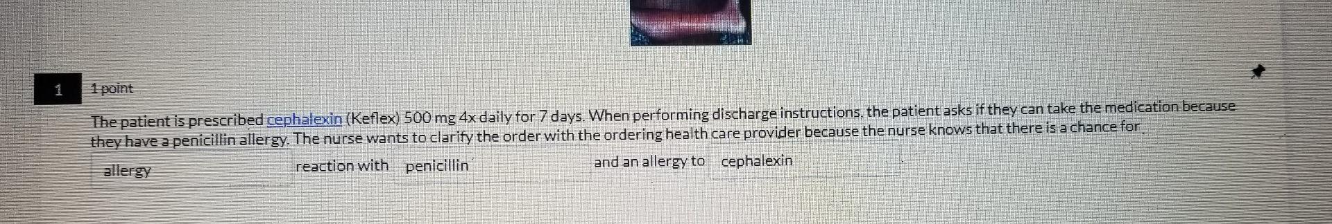 Solved The patient is prescribed cephalexin (Keflex) 500mg4x | Chegg.com