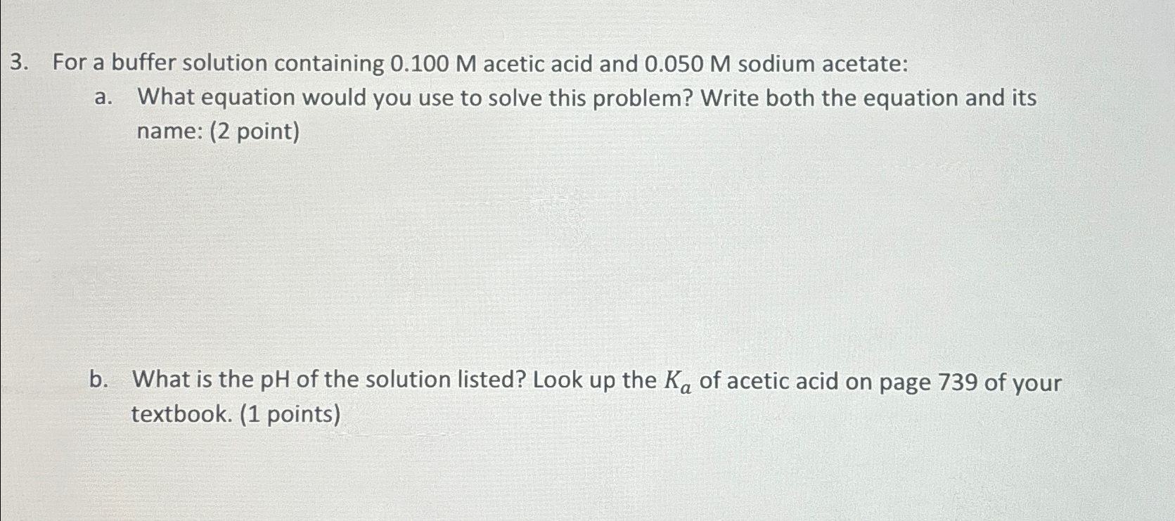 Solved For a buffer solution containing 0.100M ﻿acetic acid | Chegg.com