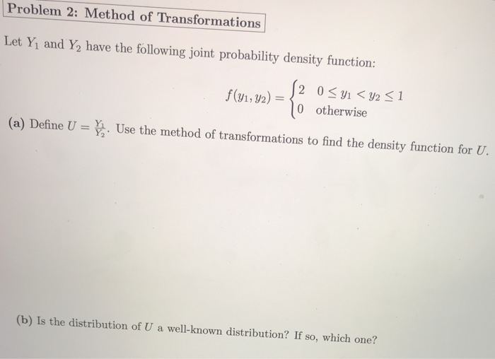 Solved Problem 2: Method of Transformations Let Yį and Y2 | Chegg.com
