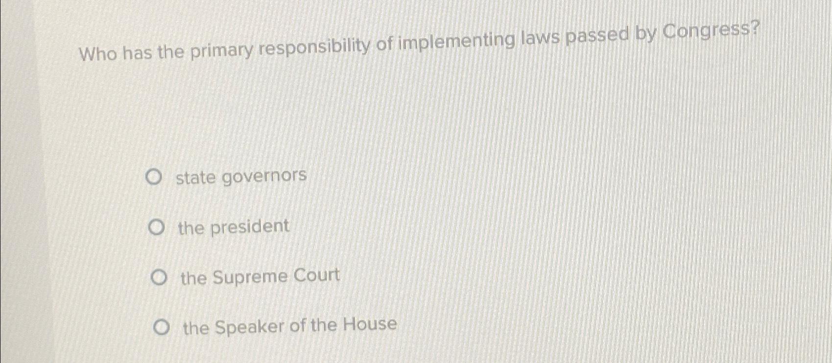 Solved Who has the primary responsibility of implementing | Chegg.com