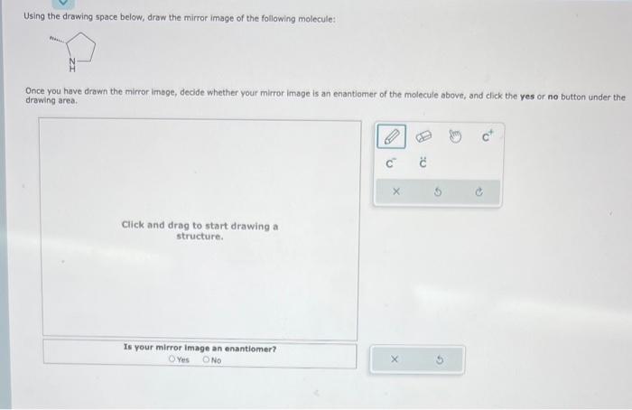 Solved Using the drawing space below, draw the mirror image | Chegg.com