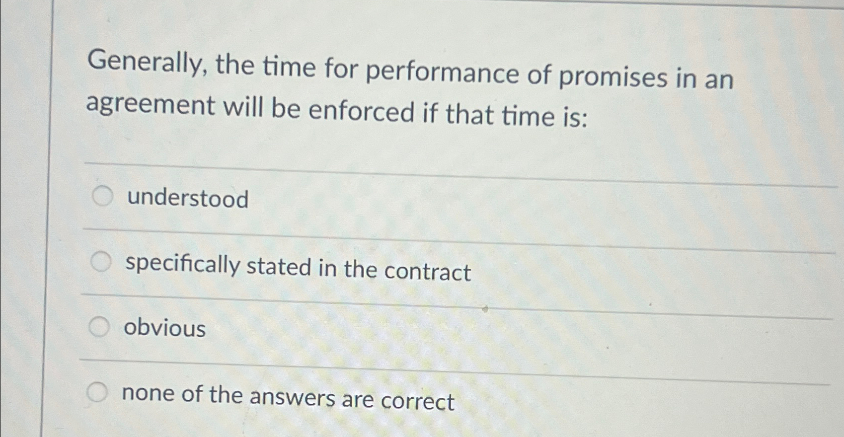 Solved Generally, the time for performance of promises in an | Chegg.com