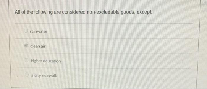 Solved All of the following are considered non-excludable | Chegg.com