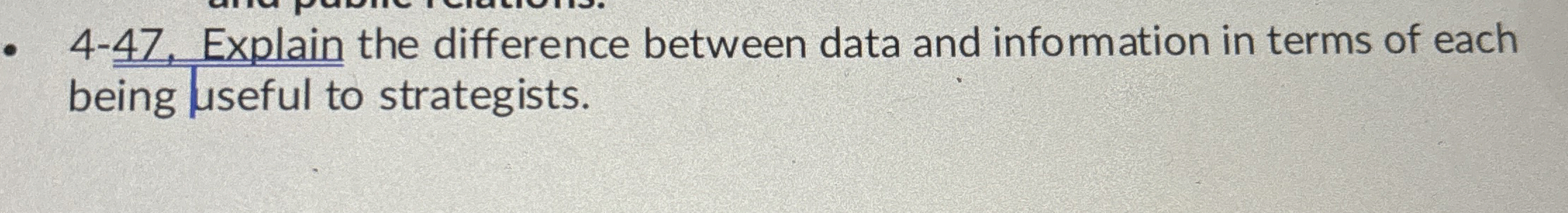 Solved 4-47. ﻿Explain the difference between data and | Chegg.com
