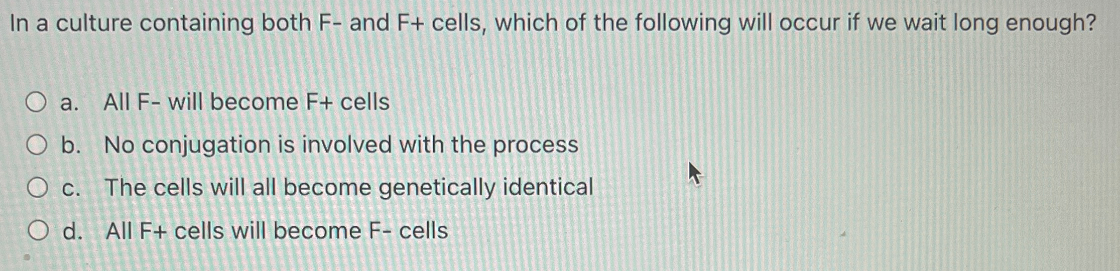Solved In a culture containing both F- ﻿and F+ ﻿cells, which | Chegg.com