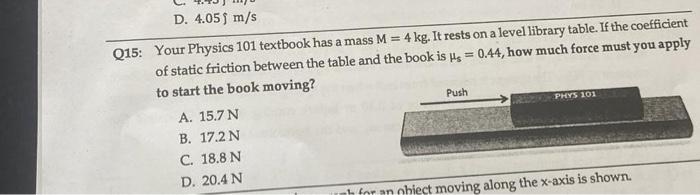 Solved Q15: Your Physics 101 textbook has a mass M=4 kg. It | Chegg.com