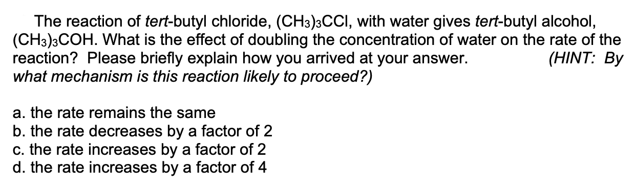 Solved The reaction of tert-butyl chloride, (CH3)3CCl, ﻿with | Chegg.com