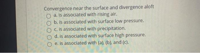 Solved Convergence near the surface and divergence aloft O | Chegg.com