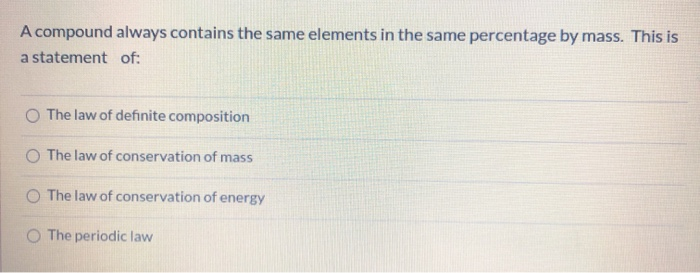 Solved A compound always contains the same elements in the | Chegg.com