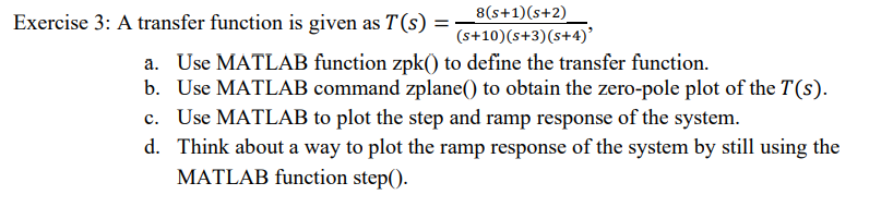 Solved Exercise 3: A transfer function is given as | Chegg.com