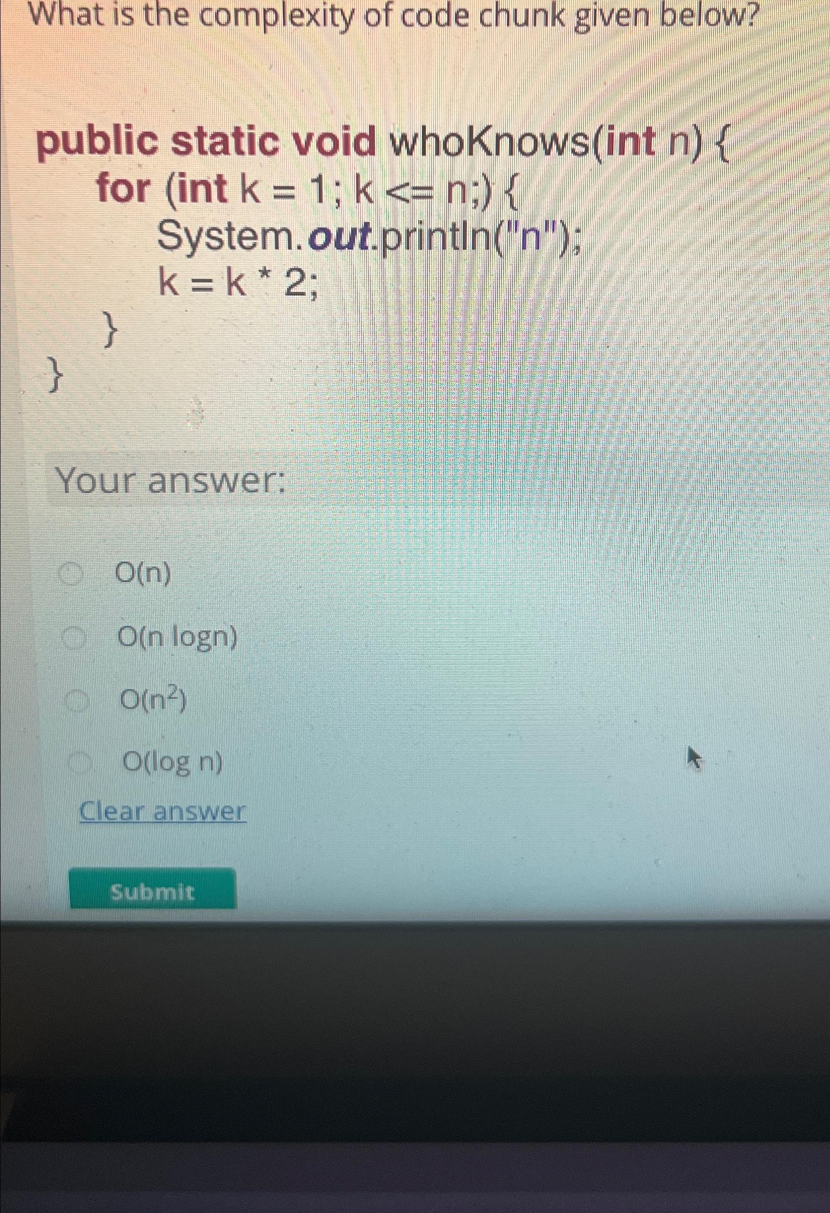Solved What is the complexity of code chunk given | Chegg.com