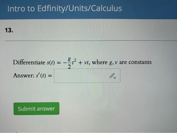 Solved Intro to Edfinity/Units/Calculus 13. Differentiate | Chegg.com