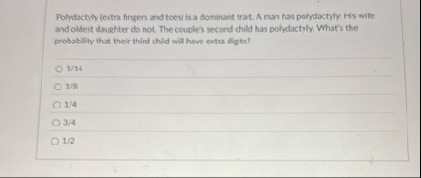 Solved Polydactyly (extra fingers and toes) ﻿is a dominant | Chegg.com