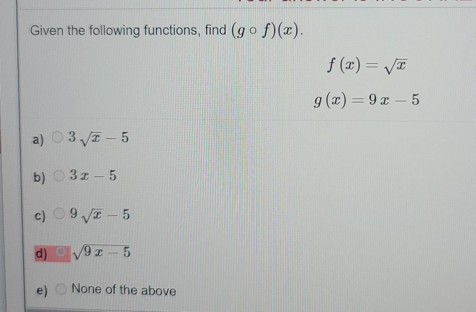Solved Given the following functions, find (gof)(x). f(x)= | Chegg.com